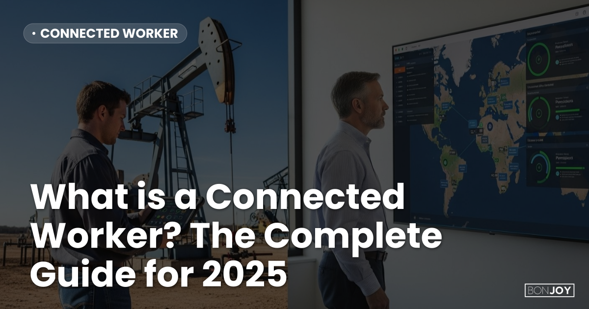 What is a Connected Worker? The Complete Guide for 2025